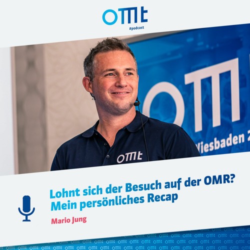 Stream episode OMT-Podcast #141 - Lohnt Sich Der Besuch Auf Der OMR? Mein Persönliches Recap ...