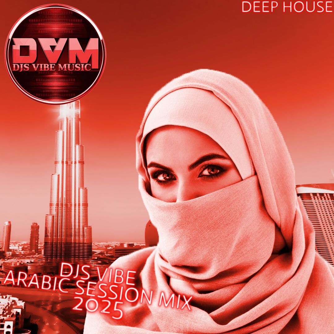 Stream Djs Vibe - Arabic Session Mix 2025 (Deep House) by Djs Vibe ...