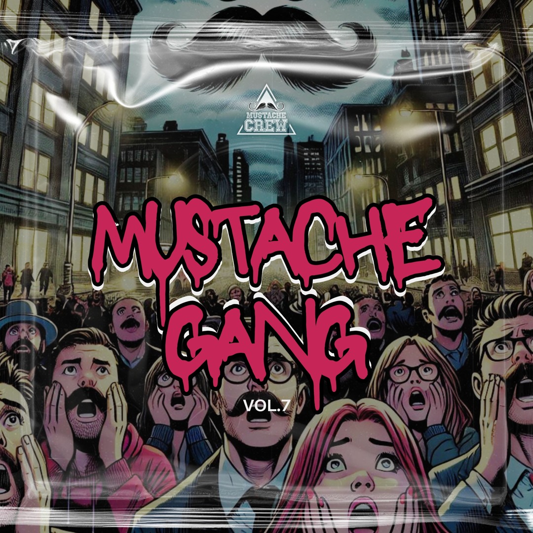 Stream Mustache Crew Records | Listen to Mustache Gang Vol. 07 playlist ...