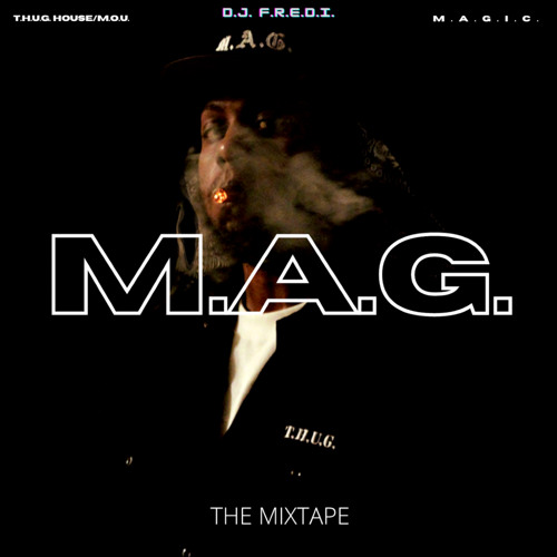 Stream M.A.G. (The Mixtape) by M.A.G.I.C. | Listen online for free on ...