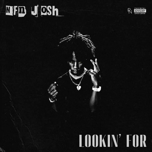 Stream NFN Josh - Lookin for by NFN josh | Listen online for free on ...