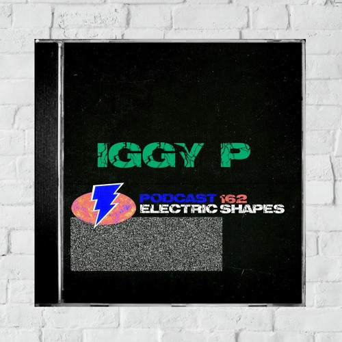 Stream 162⚡Iggy P by Electric Shapes | Listen online for free on SoundCloud