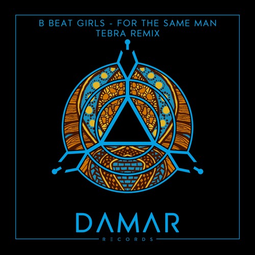 Stream B Beat Girls - For The Same Man (Tebra Remix) FREE DOWNLOAD by ...