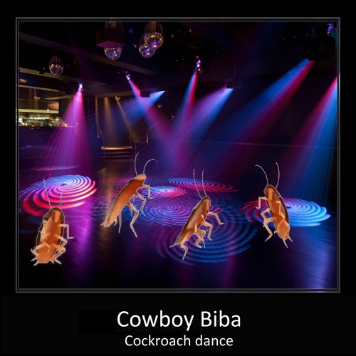 Stream Cockroach Dance by Cowboy Biba | Listen online for free on ...