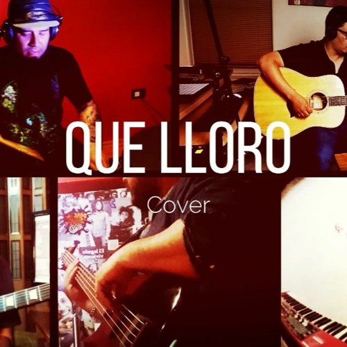 Stream Que Lloro - Cover by ma7ias.musik | Listen online for free on ...