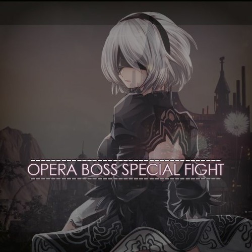 Stream NIER AUTOMATA - A Beautiful Song [Opera Boss Special Fight ...
