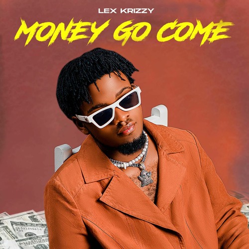 Stream Lex Krizzy - Money go come by Freeme Music | Listen online for ...