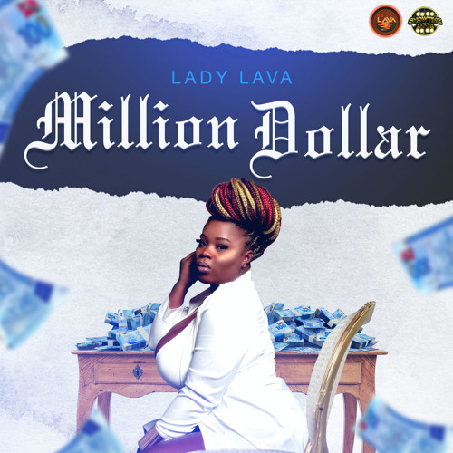 Stream Million Dollar by Lady Lava | Listen online for free on SoundCloud