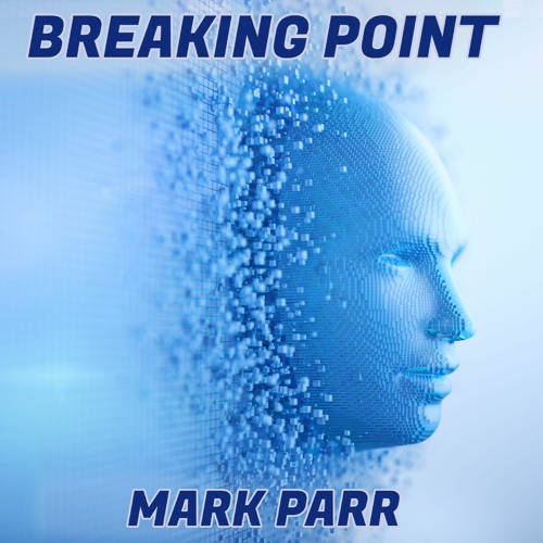 Stream Breaking Point by Mark Parr | Listen online for free on SoundCloud