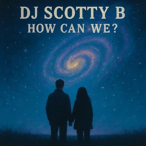 Stream How Can We by DJ Scotty B | Listen online for free on SoundCloud