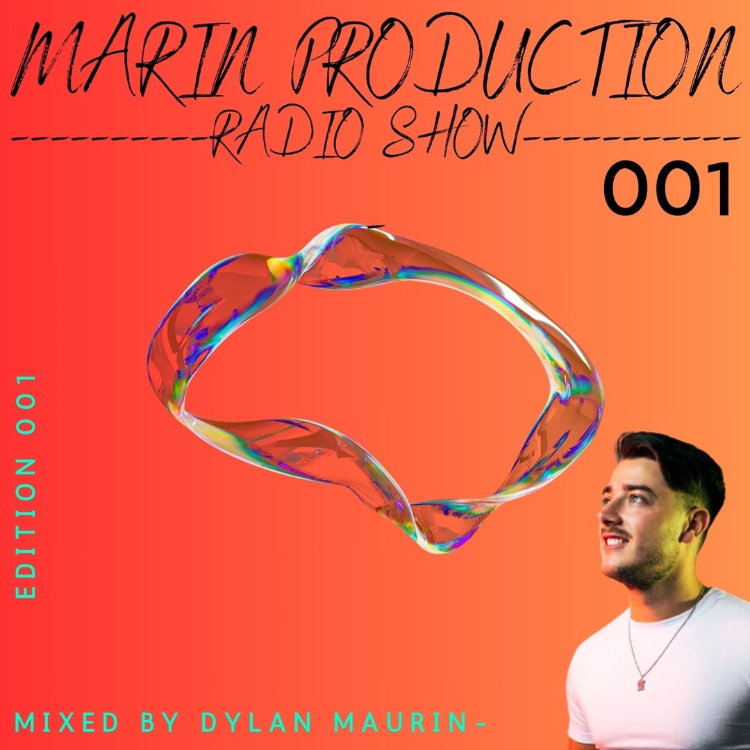 Stream MARIN PRODUCTION RADIO SHOW 001 (DYLAN MAURIN SEPTEMBRE 2023 ...