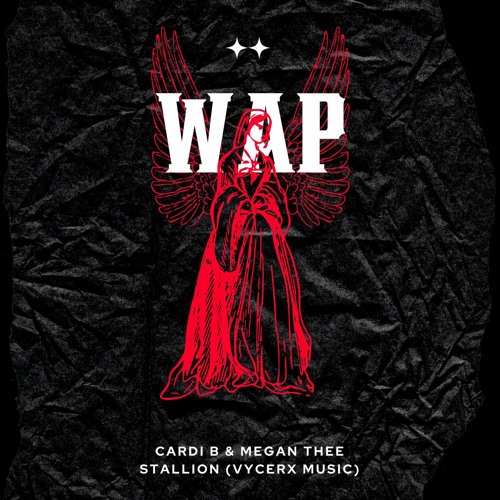 Stream Megan thee stallion & Cardi b- WAP (VYCERX Riddim Remix) by ...