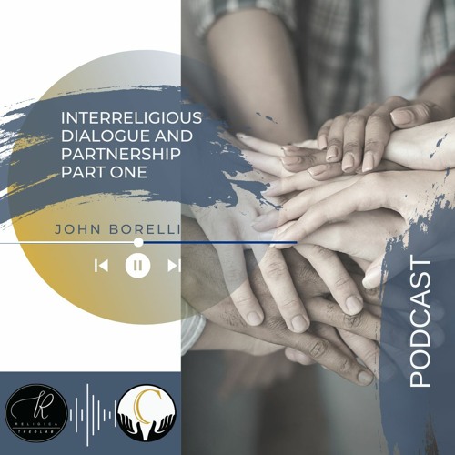 Stream Part One: John Borelli -- Interreligious Dialogue and ...