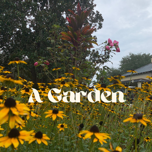 Stream A Garden by Natalie Tyler | Listen online for free on SoundCloud