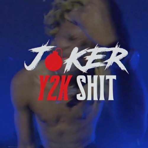 Stream Y2k SH!T (Prod. 6sauces) by Joker | Listen online for free on ... Stream Y2k SH!T (Prod. 6sauces) by Joker | Listen online for free on ...