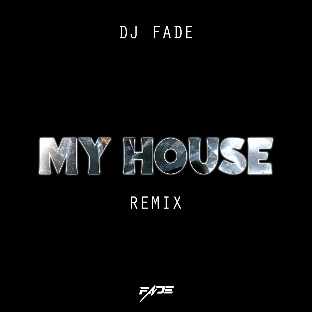 Stream MY HOUSE - BEYONCE (DJ FADE REMIX) by Djfadethefuture Remixes ...