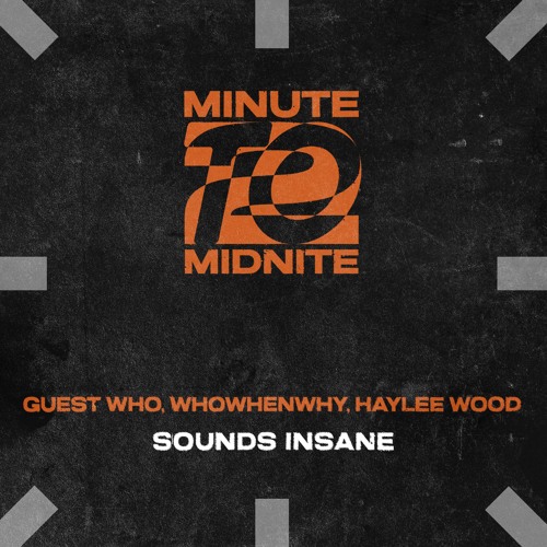 Stream Guest Who, WHOWHENWHY, Haylee Wood - Sounds Insane by HEXAGON ...