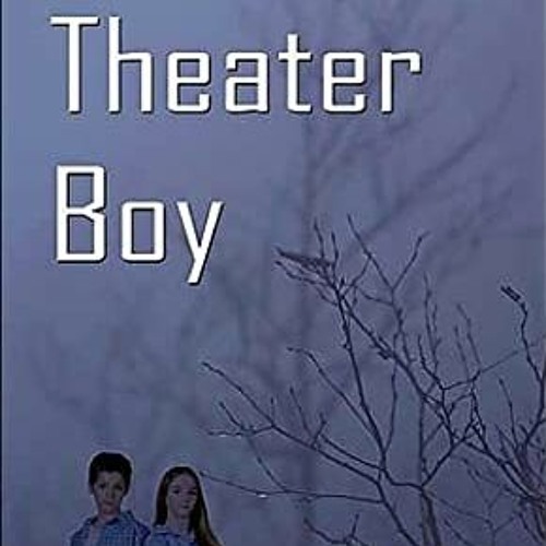 Stream *( Theater Boy Tomorrowteens, #1 by Michael Harrison Fox by User ...