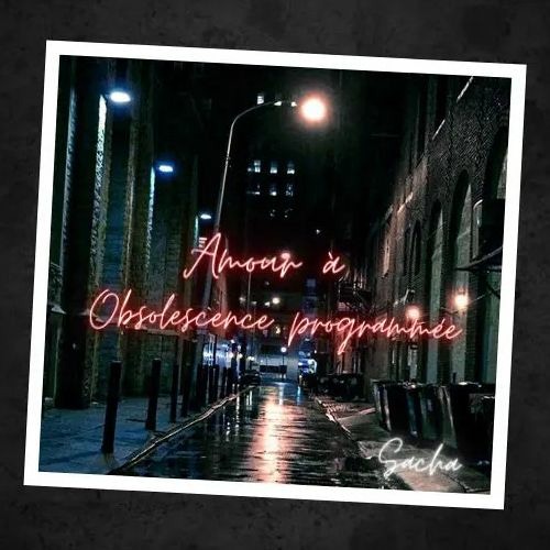 Stream Amour à Obsolescence Programmée by Sacha | Listen online for ...