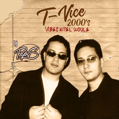 Stream T - Vice 2000's Vibes Kitel Woule By Dj Papos by Dj Papos96 ...
