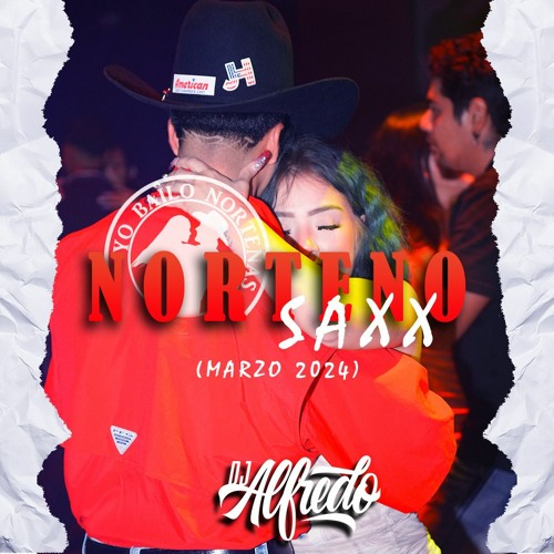 Stream NORTENO SAXX (MARZO 2024) by Dj Alfredo YBN | Listen online for ...