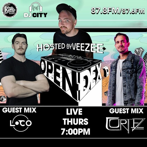 Stream OPEN DEX W VEEZEE #EP 20 FT LOCO & CORTEZ by Kiss FM Australia ...