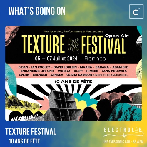 Stream WHAT'S GOING ON - Texture festival 2024 by Électro Lab | Listen ...