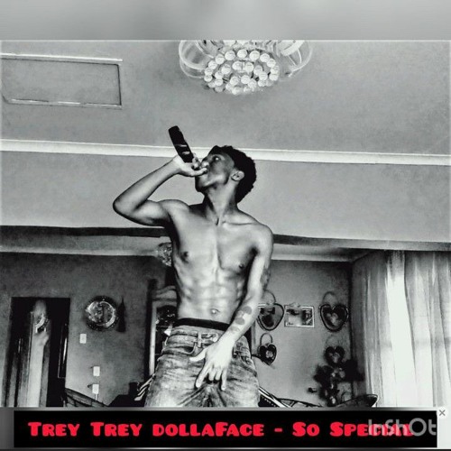 Stream Trey Trey dollaFace - So special by TreyTrey dollaface | Listen online for free on SoundCloud