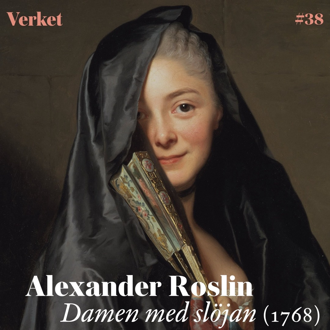 Stream episode #38 Damen med slöjan (1768) – av Alexander Roslin by ...