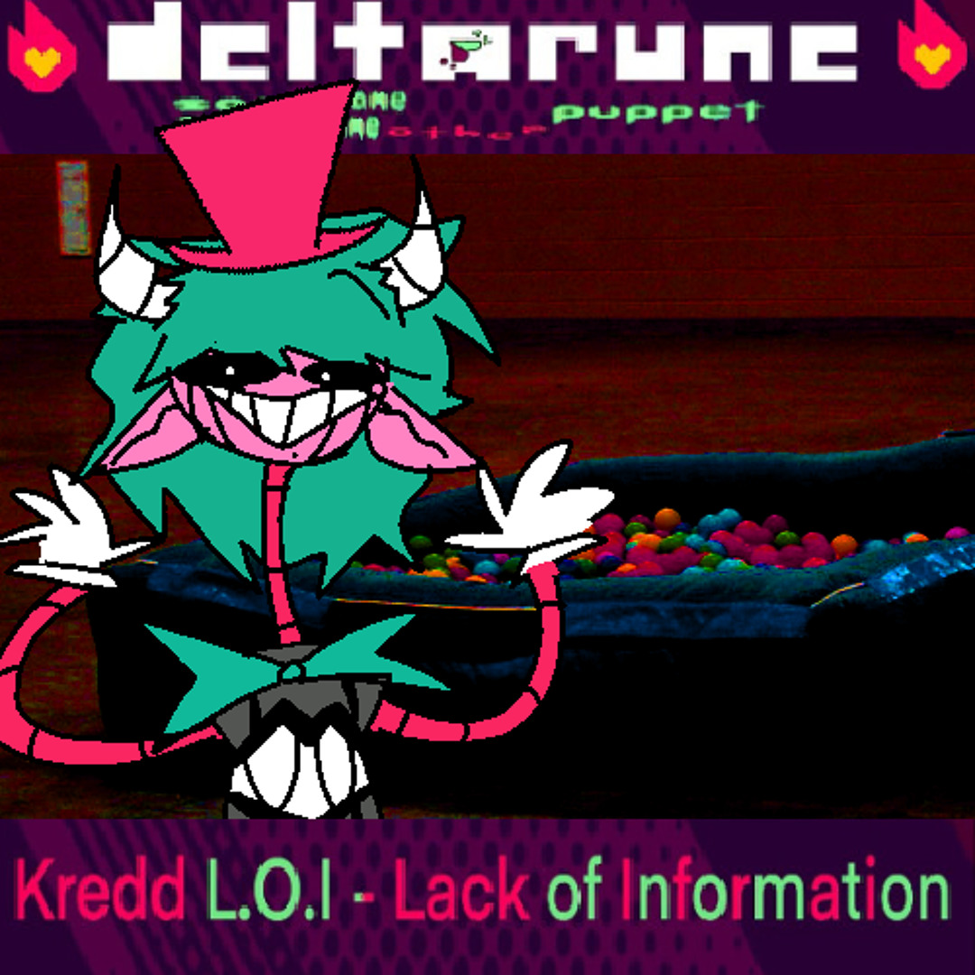 Stream Kredd L.O.I - Lack of Information - [Deltarune: The Same Same ...