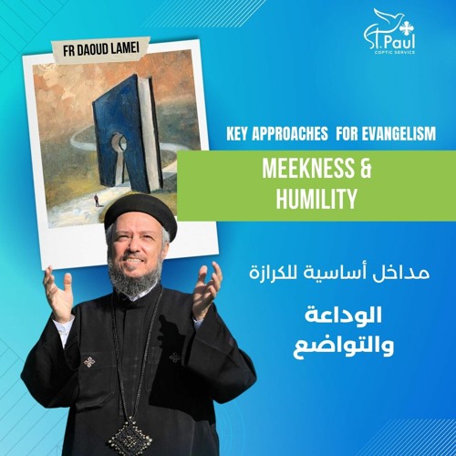 Stream 7 - Keys Approaches For Evangelism - Meekness And Humility - Fr ...