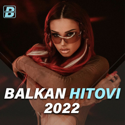 Stream Mateo Kraicek | Listen to BALKAN HITOVI 2022 playlist online for ...