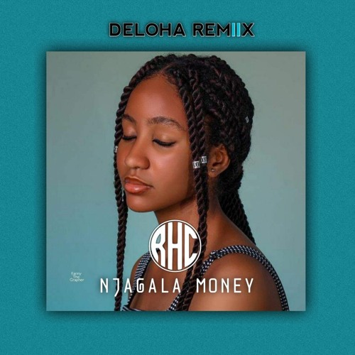 Stream Njagala Money - ( Deloha Remix ) 2022.mp3 by 𝗗𝗲𝗹𝗼𝗵𝗮シ︎ | Listen ...