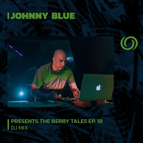 Stream JOHNNY BLUE presents The Berry Tales Ep. 18 | 10/12/2023 by ...