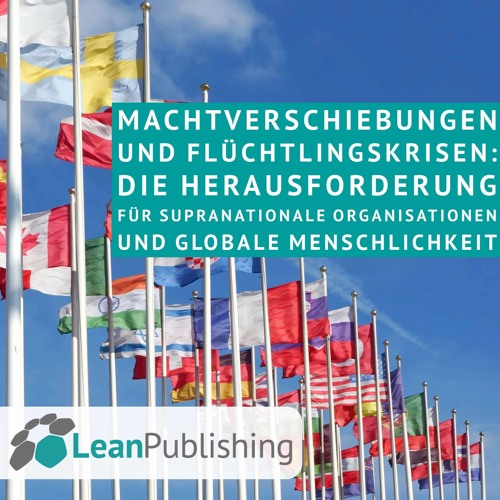 Stream episode Machtverschiebungen und Flüchtlingskrisen - Prof. Dr. Andreas Syska by LeanBase ...
