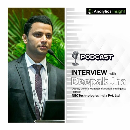 Stream Exclusive Interaction with Deepak Jha, General Manager of AI platform, NEC Corporation ...