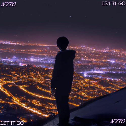 Stream Nyto - Let it go by Nyto Officiel | Listen online for free on ...