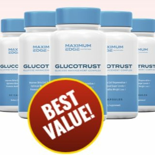 Stream Maximum Edge Glucotrust Reviews : Does It Really Work? by ...