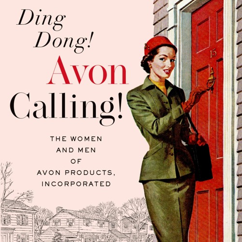 Stream episode Ding Dong! Avon Calling! The Women & Men of Avon ...