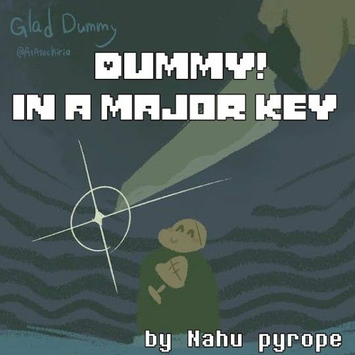 Stream [Undertale] "Dummy!" in a Major Key - Glad Dummy's theme by F.P ...