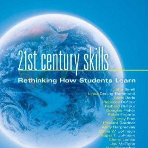 Stream [DOWNLOAD] 21st Century Skills: Rethinking How Students Learn ...