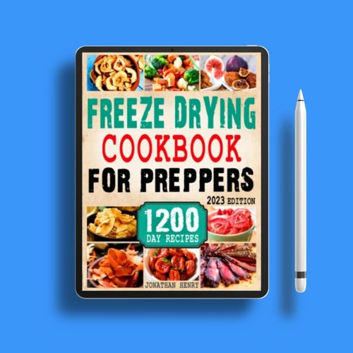 Stream Freeze Drying Cookbook for Preppers: The Complete Preppers Guide ... Stream Freeze Drying Cookbook for Preppers: The Complete Preppers Guide ...