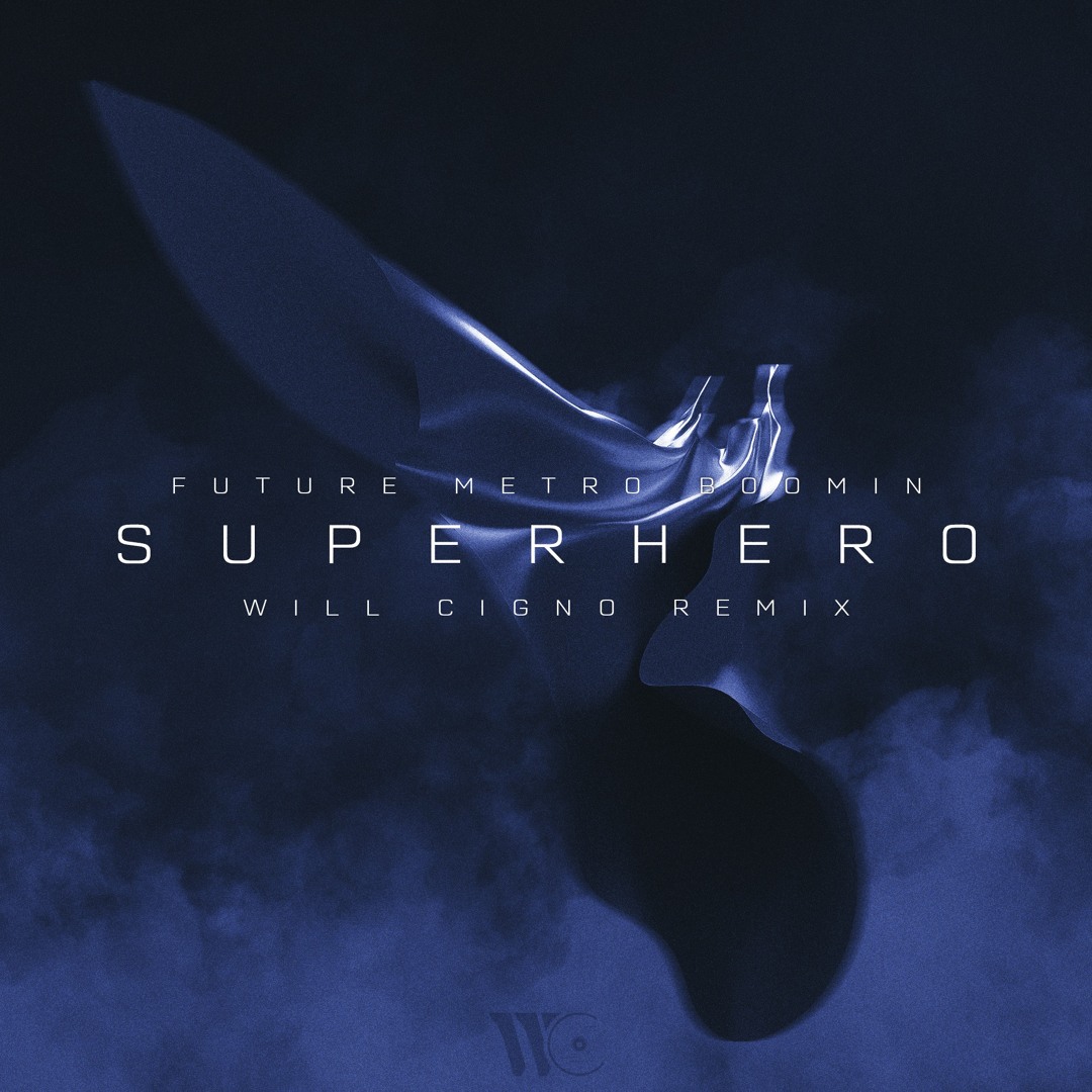 Stream Metro Boomin & Future - Superhero (Will Cigno Remix) by Will ...