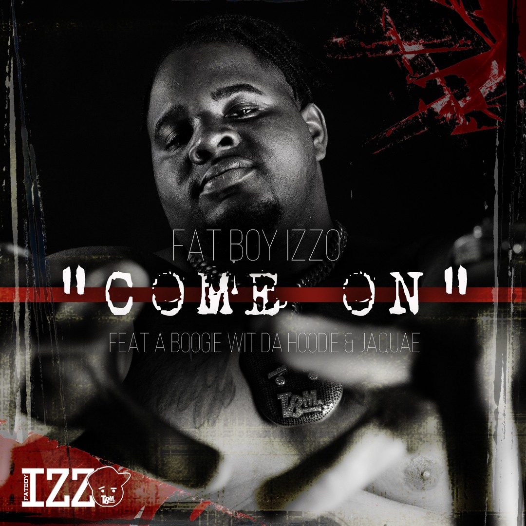 Stream Come On - Ft. Jaquae & A Boogie Wit Da Hoodie (Dirty) by FATBOY ...