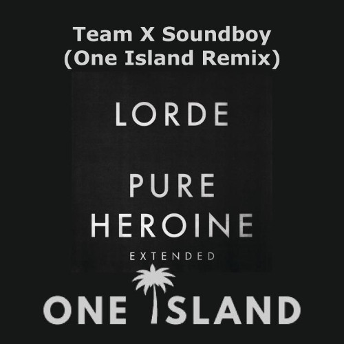 Stream Team X Soundboy (One Island Mashup) by One Island | Listen ...