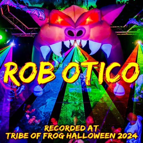 Stream Rob Otico - Recorded at TRiBE of FRoG Halloween 2024 by Tribe of ...