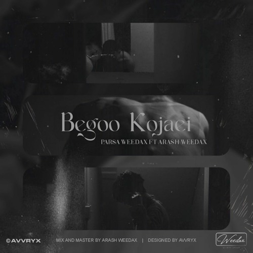 Stream Begoo kojaei (( Parsa Weedax )) by Arash weedax | آرش ویداکس ...