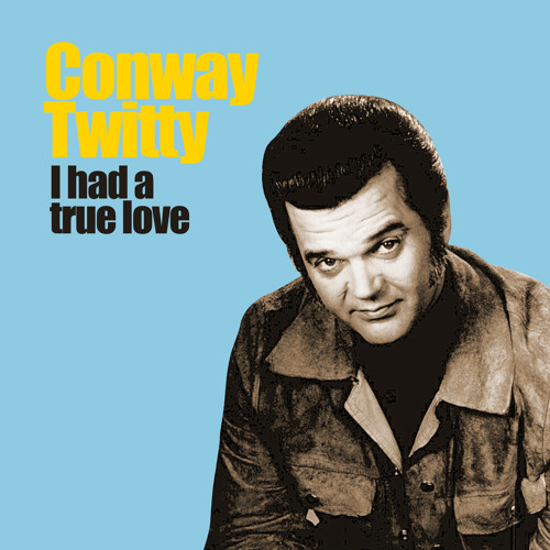 Stream I've Already Loved You in My Mind by Conway Twitty | Listen online for free on SoundCloud