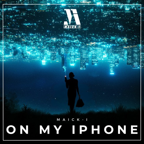 Stream On My Iphone - Maick - I by Maick-I | Listen online for free on ...