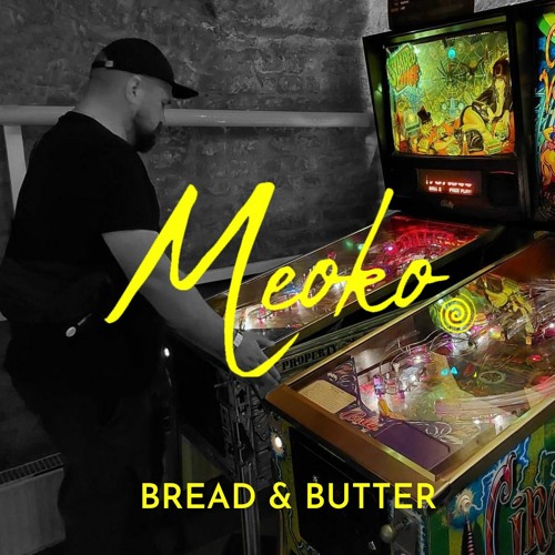 Stream MEOKO Podcast Series | Bread & Butter by MEOKO | Listen online ...
